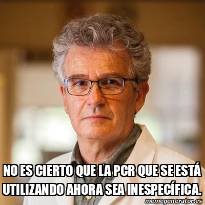 Meme Personalizado - no es cierto que la PCR que se está utilizando ...