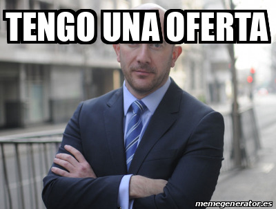 Meme Personalizado - Tengo una oferta - 31799890