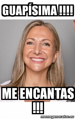 Meme Personalizado - GuapÃ­sima !!!! Me encantas !!! - 31084317