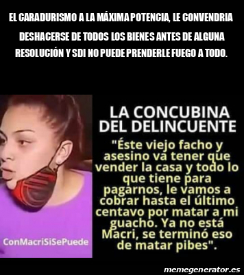 Meme Personalizado - EL CARADURISMO A LA MÁXIMA POTENCIA, LE CONVENDRIA ...