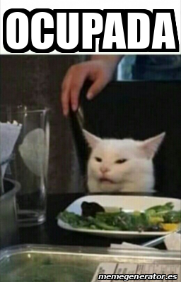Meme Personalizado - Ocupada - 31801302