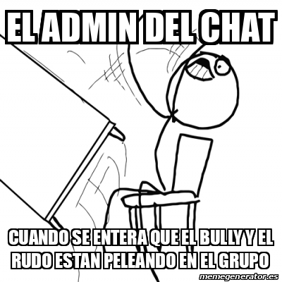 Meme Desk Flip Rage Guy - El admin del chat cuando se entera que el ...
