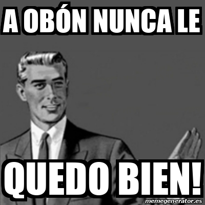 Meme Correction Guy - A Obón nunca le quedo bien! - 31801399