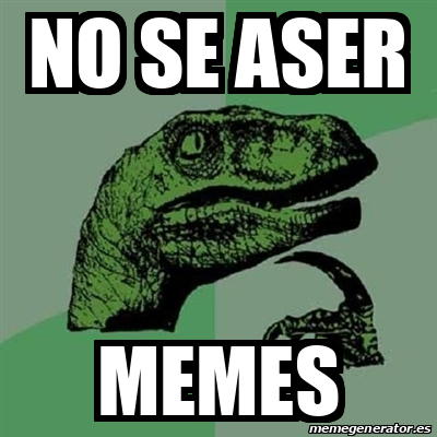 Meme Filosoraptor - No se aser Memes - 31801528