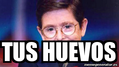 Meme Personalizado - TUS HUEVOS - 31802113