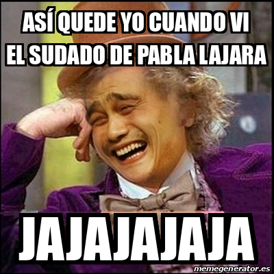 Meme Yao Wonka - así quede yo cuando vi el sudado de pabla lajara ...