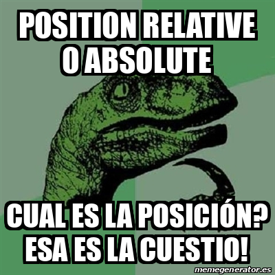 Meme Filosoraptor - position relative o absolute cual es la posición ...