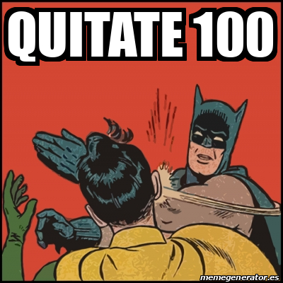 Meme Batman slaps Robin - QUITATE 100 - 31803112