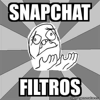 Meme Whyyy - SNAPCHAT FILTROS - 31804570