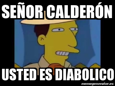 Meme Personalizado - Señor Calderón - 31805091
