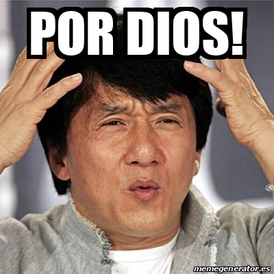Meme Jackie Chan - por dios! - 31809435