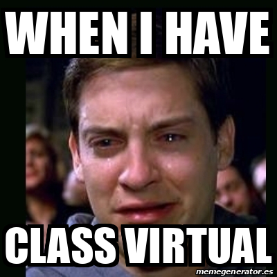 Meme crying peter parker - when i have class virtual - 31810118