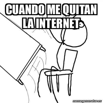 Meme Desk Flip Rage Guy - cuando me quitan la internet - 31811620