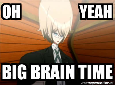 Meme Personalizado - oh yeah big brain time - 31812445