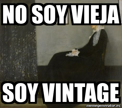 Meme Personalizado - No soy vieja Soy vintage - 31814799