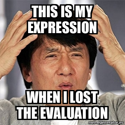 Meme Jackie Chan - this is my expression when I lost the evaluation ...