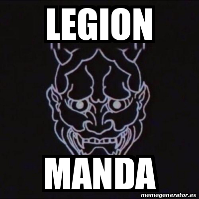 Meme Personalizado - Legion Manda - 31817560