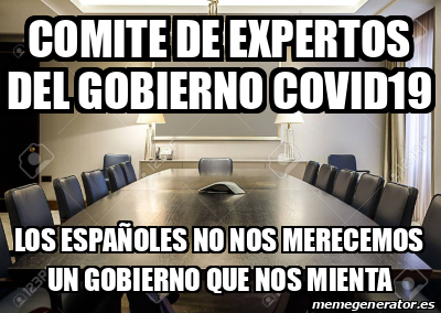 Meme Personalizado - COMITE DE EXPERTOS DEL GOBIERNO COVID19 Los ...
