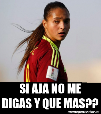 Meme Personalizado - Si aja no me digas y que mas?? - 31818016