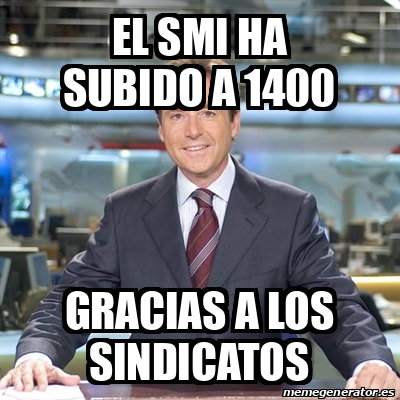 Meme Matias Prats - EL SMI HA SUBIDO A 1400 GRACIAS A LOS SINDICATOS ...