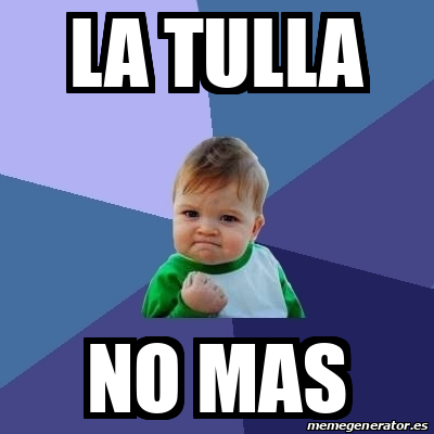 Meme Bebe Exitoso - La tulla No mas - 31819029