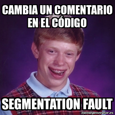Meme Bad Luck Brian - Cambia un comentario en el código Segmentation ...
