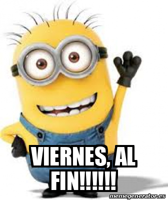 Meme Personalizado - Viernes, al fin!!!!!! - 31819948