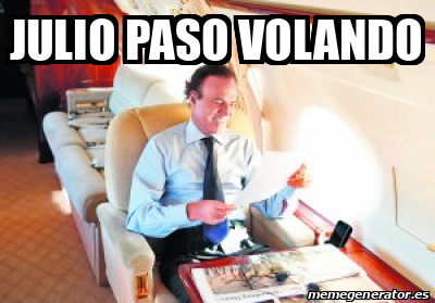 Meme Personalizado - Julio paso volando - 31822268