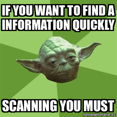 Meme Yoda - if you want to find a information quickly scanning you must ...
