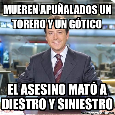 Meme Matias Prats - Mueren apuñalados un torero y un gótico El asesino ...