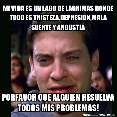 Meme crying peter parker - Mi vida es un lago de lagrimas donde todo es ...