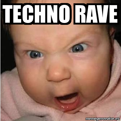 Meme Bebe furioso - Techno rave - 31826186