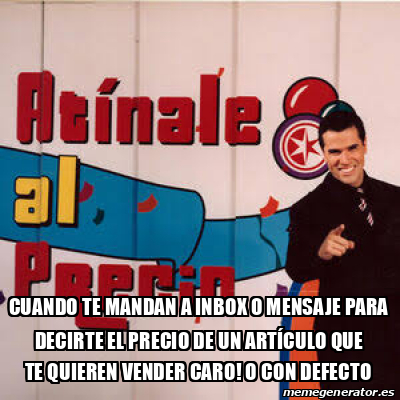 Meme Personalizado - Cuando te mandan a inbox o mensaje para decirte el ...