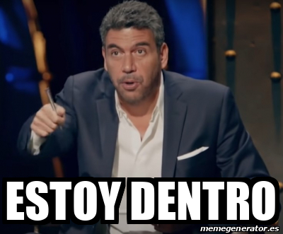 Meme Personalizado - ESTOY dentro - 31827197