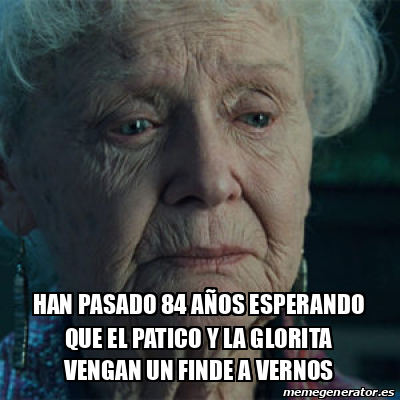 Meme Personalizado - Han pasado 84 años esperando que el patico y la ...