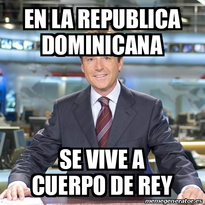 Meme Matias Prats - En la Republica Dominicana Se vive a cuerpo de rey ...