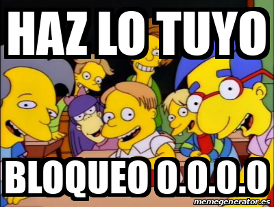 Meme Personalizado - Haz lo tuyo Bloqueo 0.0.0.0 - 31830068