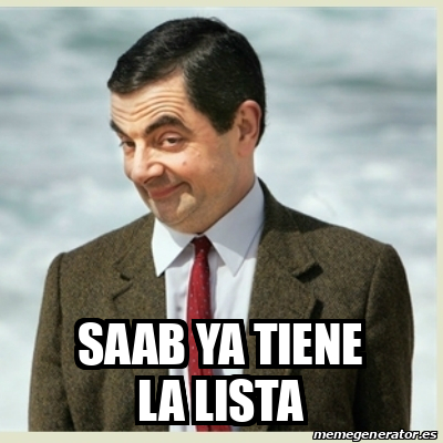 Meme Mr Bean - Saab ya tiene la lista - 31830163
