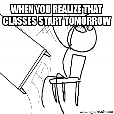 Meme Desk Flip Rage Guy - when you realize that classes start tomorrow ...