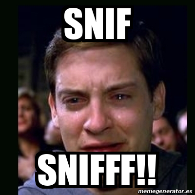 Meme crying peter parker - snif snifff!! - 31830307