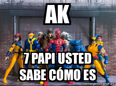 Meme Personalizado - AK 7 papi usted sabe cómo es - 31830542