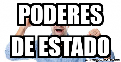 Meme Personalizado - poderes de estado - 31830595