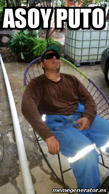 Meme Personalizado - asoy puto - 31830791