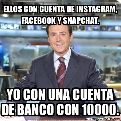 Meme Matias Prats - Ellos con cuenta de Instagram, facebook y Snapchat ...