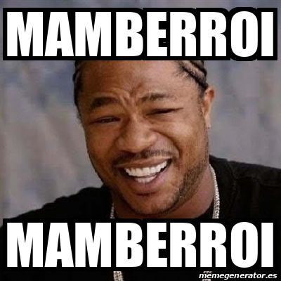 Meme Yo Dawg - mamberroi mamberroi - 31831114