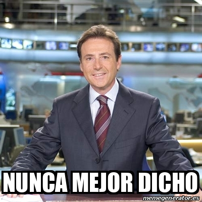 Meme Matias Prats - nunca mejor dicho - 31831257