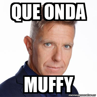 Meme Personalizado - Que onda muffy - 31831289