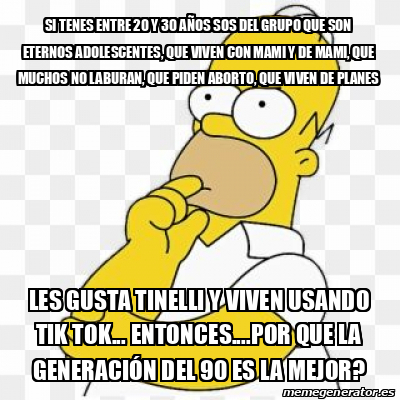 Meme Personalizado - Si tenes entre 20 y 30 años sos del grupo que son ...