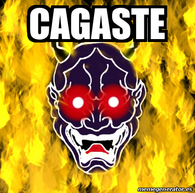 Meme Personalizado - Cagaste - 31831698