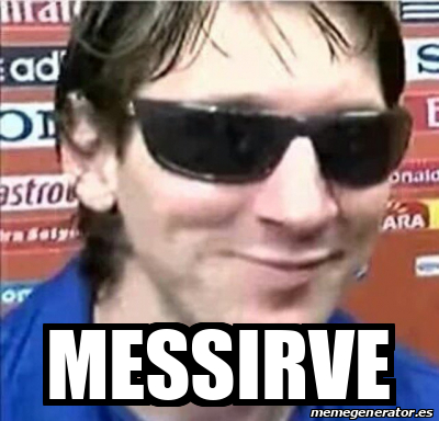 Meme Personalizado - messirve - 31832446